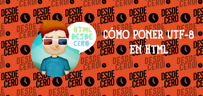¿Cómo Poner UTF-8 en HTML? » HTML desde Cero