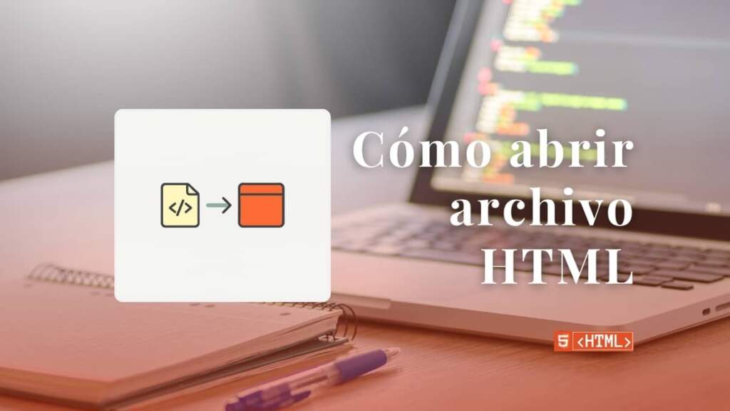 Cómo Abrir Archivo HTML en Navegador: Guía con Ejemplos